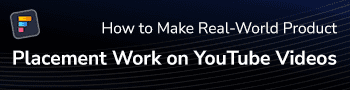 How To Make Real-World Product Placement Work On YouTube Videos | Filmstro